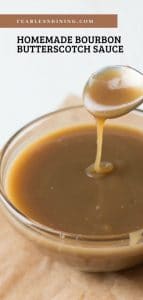 5 Ingredient Bourbon Butterscotch Sauce - Fearless Dining